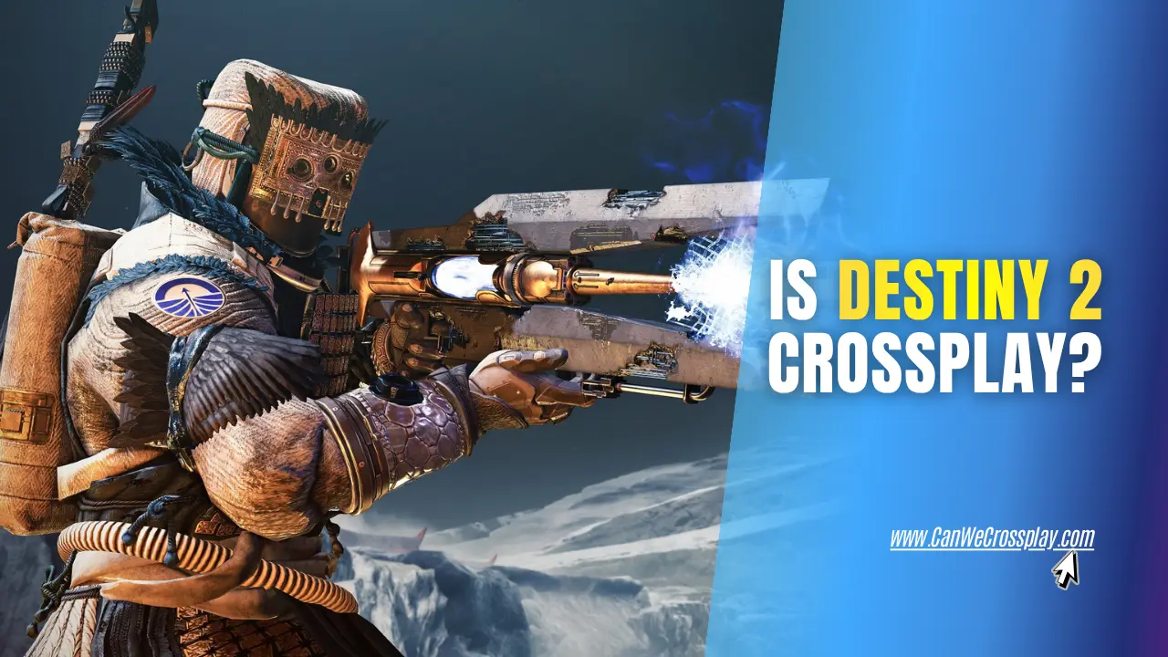 Is Destiny 2 Crossplay Supported? [Full Guide for Co-Op]