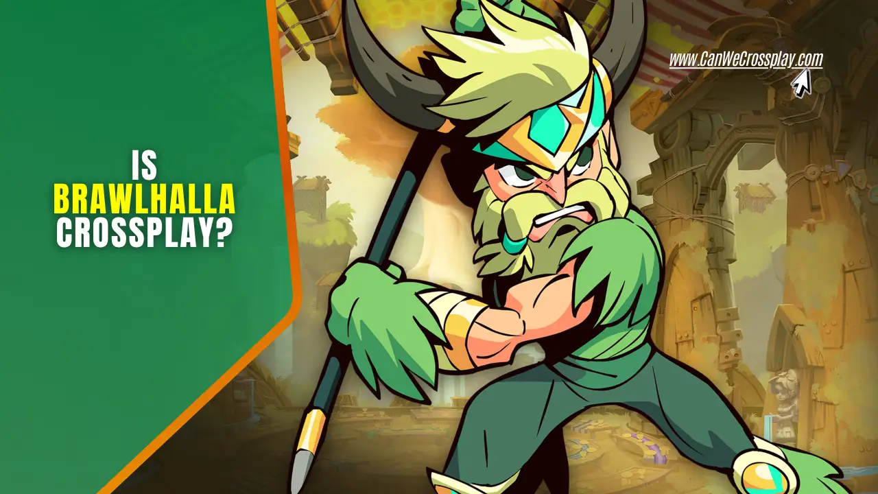 Is Brawlhalla Crossplay & Cross-Save Supported? [Answered]